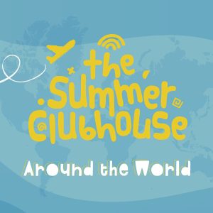 Around the World themed Summer Clubhouse Event | Lloyd Center