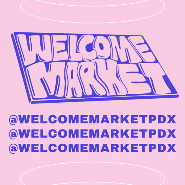 Welcome Market | Lloyd Center