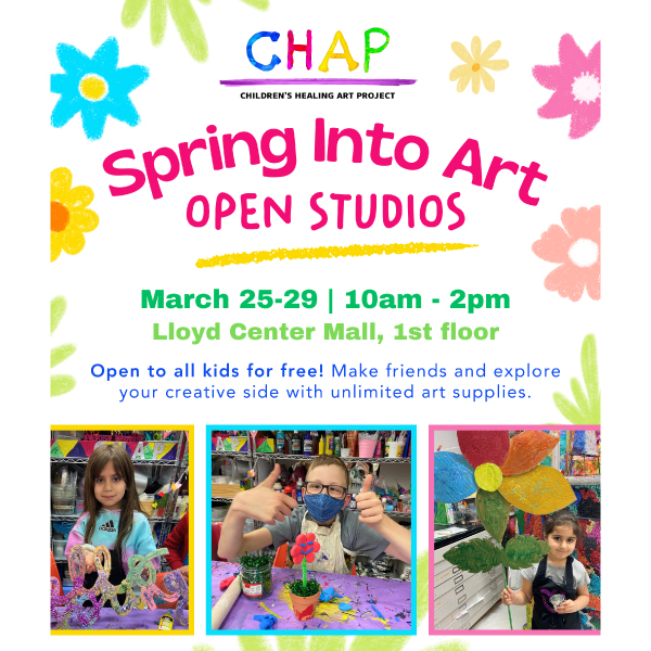 CHAP Spring Into Art Open Studio | Lloyd Center
